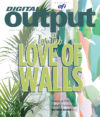 The Magazine | Digital Output Magazine